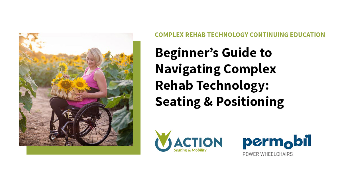 Beginner’s Guide to Navigating Complex Rehab Technology: Seating ...