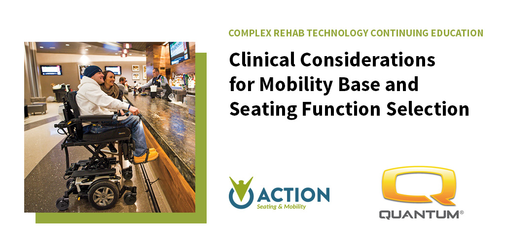 Clinical Considerations for Mobility Base and Seating Function Selection