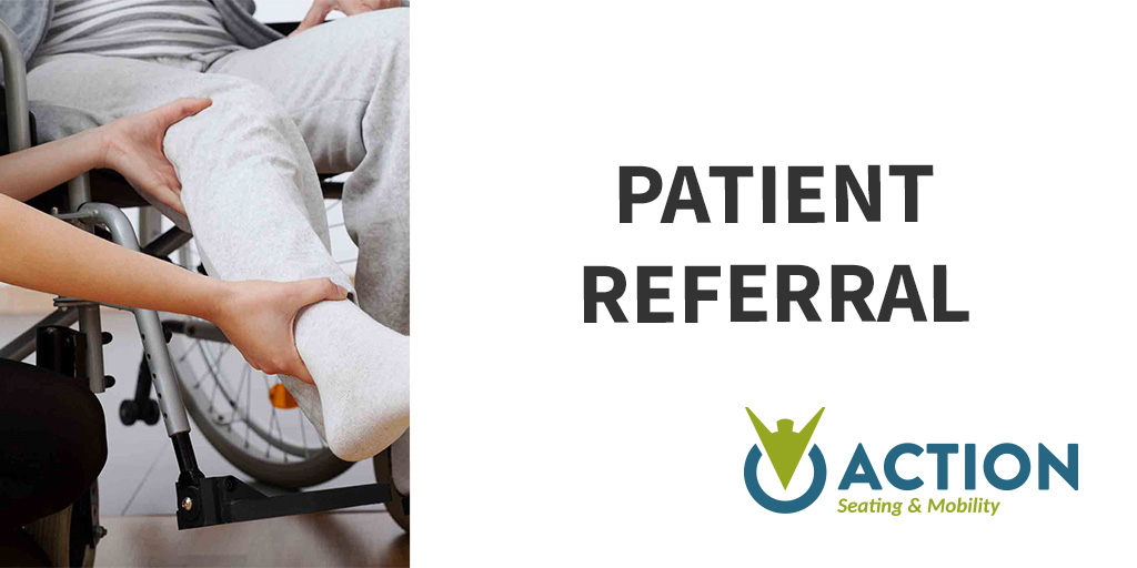 Patient Referral | Action Seating & Mobility
