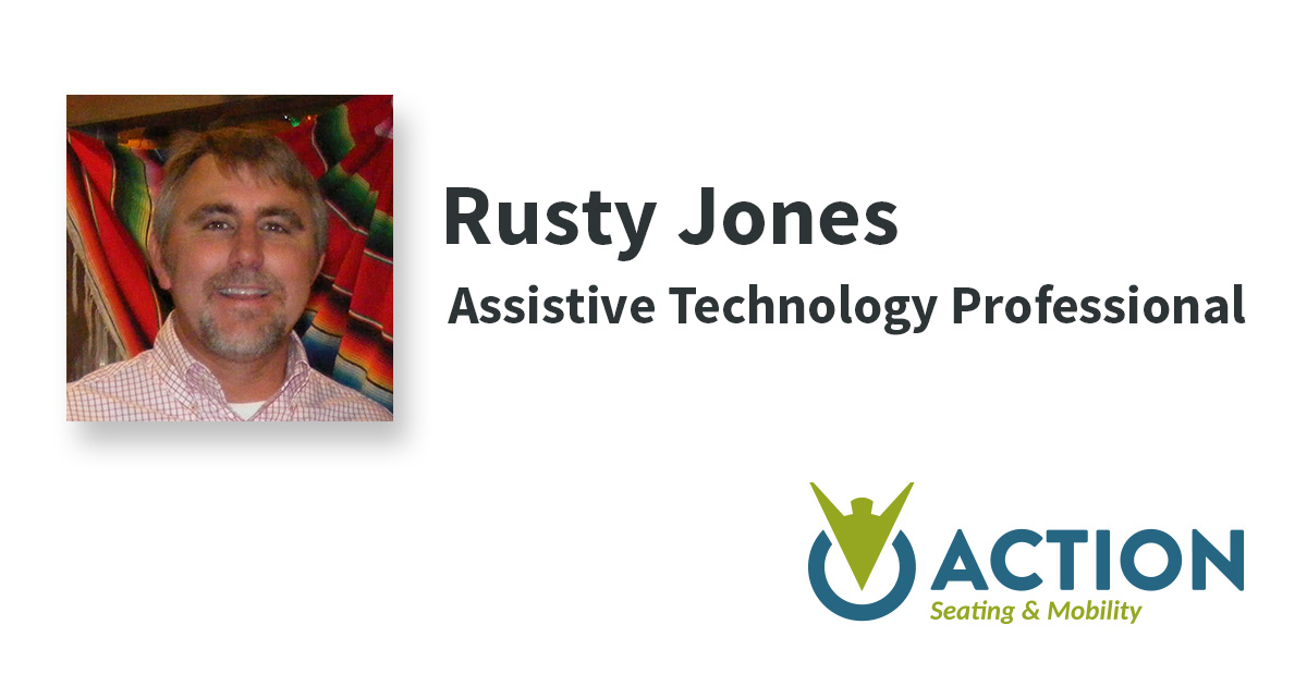 Rusty Jones, ATP | Action Seating & Mobility