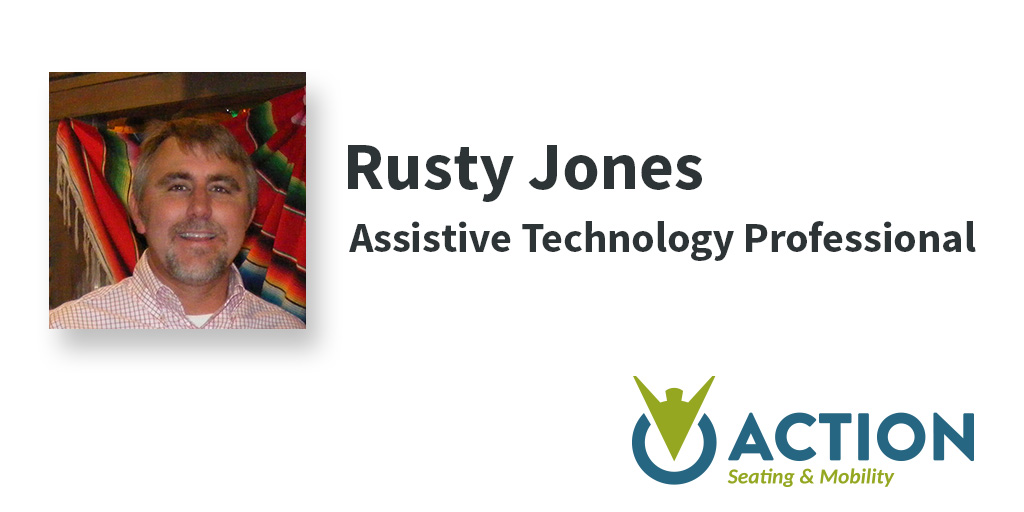 Rusty Jones, ATP | Action Seating & Mobility