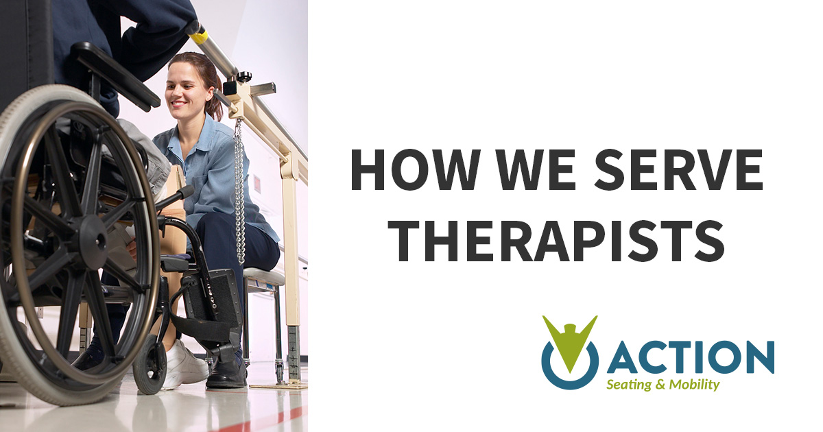 How We Serve Therapists | Action Seating & Mobility